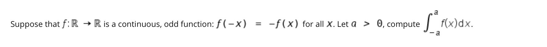 Solved a Suppose that f:R → R is a continuous, odd function: | Chegg.com