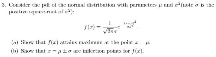 Solved 3. Consider the pdf of the normal distribution with | Chegg.com