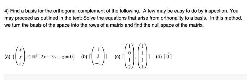Solved 4) Find a basis for the orthogonal complement of the | Chegg.com
