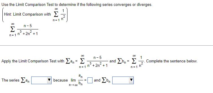 Solved Use the Limit Comparison Test to determine if the | Chegg.com