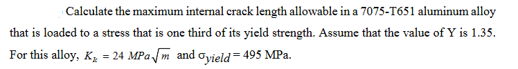Solved Calculate the maximum internal crack length allowable | Chegg.com