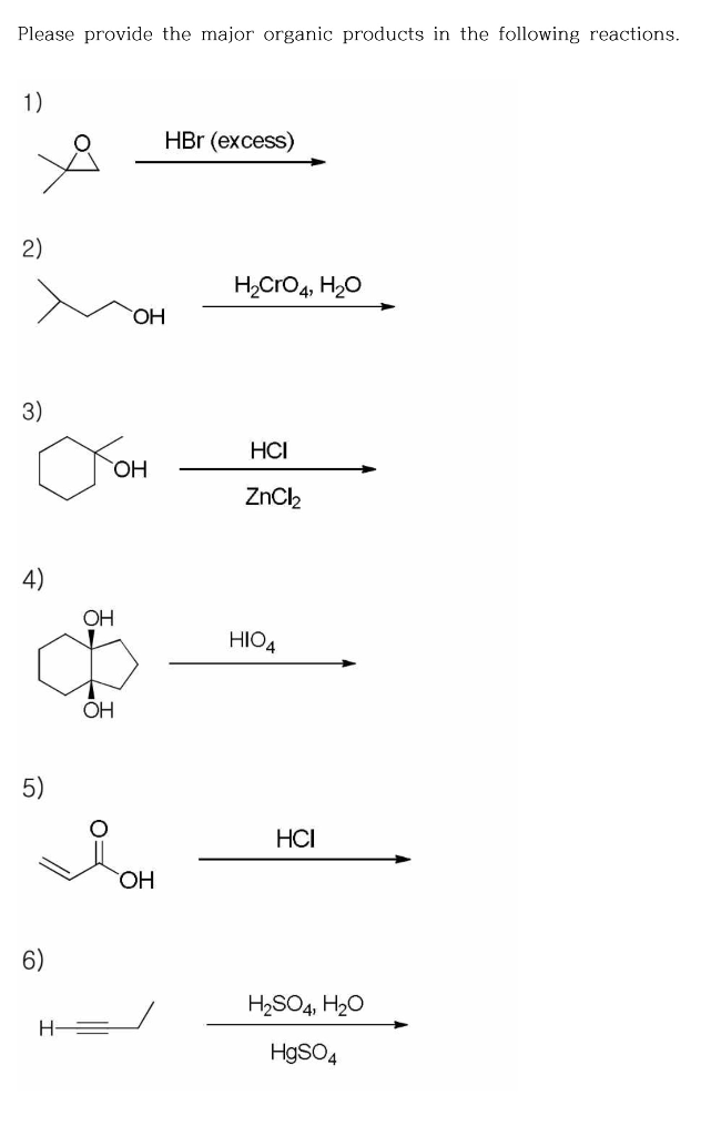 Solved Please provide the major organic products in the | Chegg.com