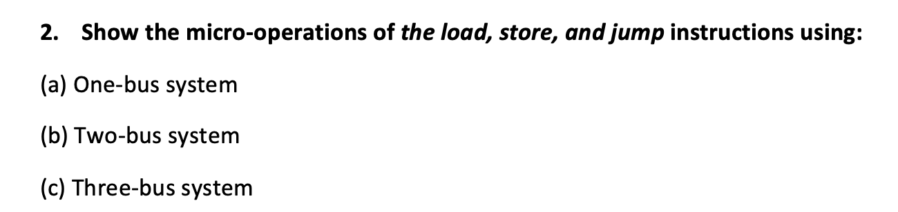 2. Show the micro-operations of the load, store, and | Chegg.com