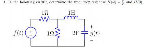 Solved and H(0) l. In the following circuit, determine the | Chegg.com