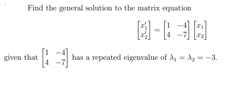 Solved Find the general solution to the matrix equation 1 | Chegg.com