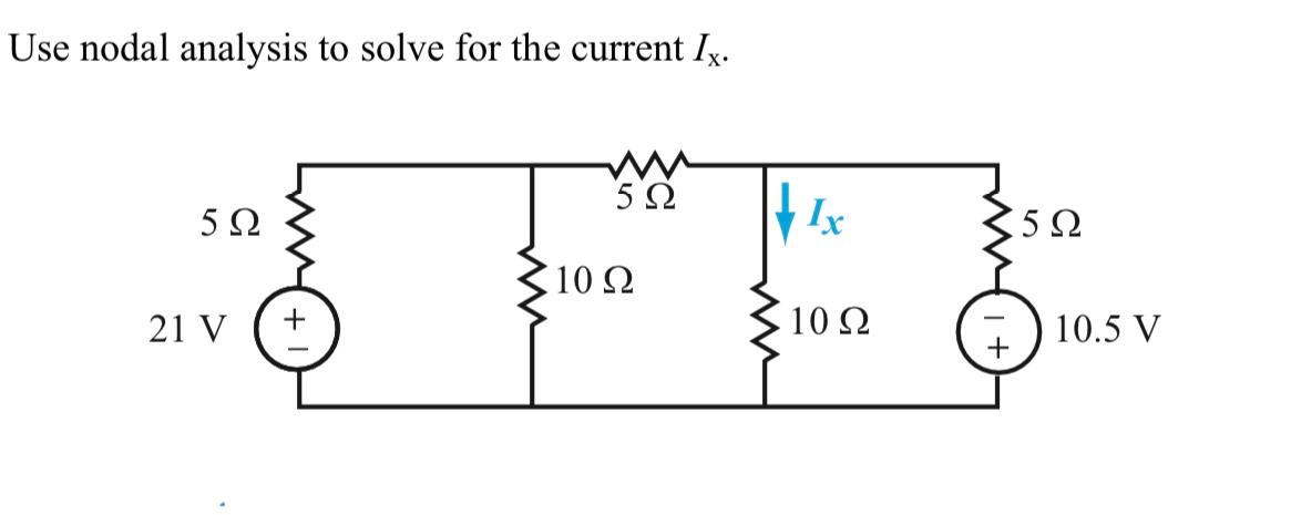 Solved Use nodal analysis to solve for the current Ix. | Chegg.com