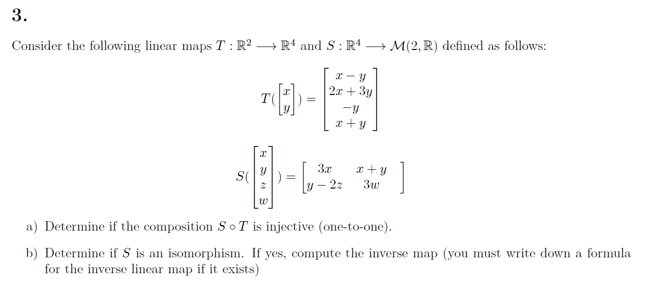 Solved 3. Consider the following linear maps T : R2 −→ R4 | Chegg.com
