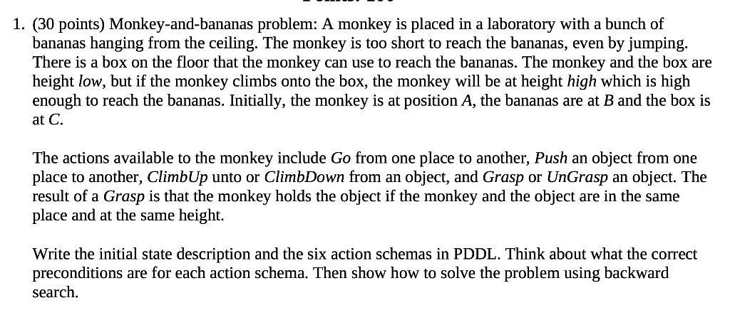 Solved а 1. (30 points) Monkey-and-bananas problem: A monkey | Chegg.com