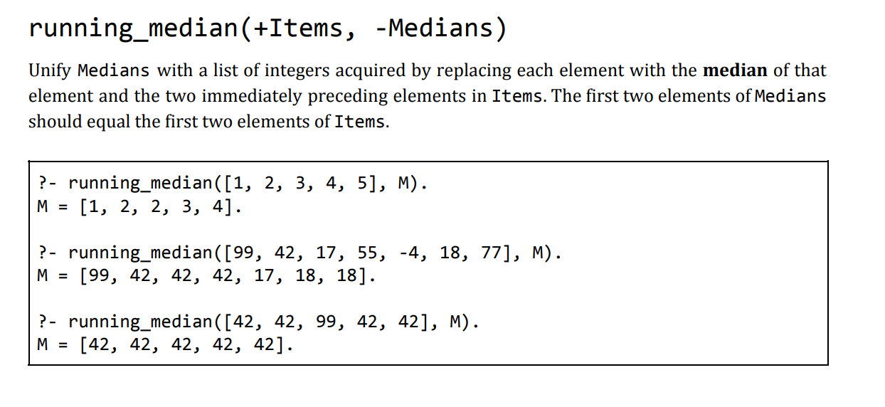 Solved running_median(+Items, -Medians) Unify Medians with a | Chegg.com
