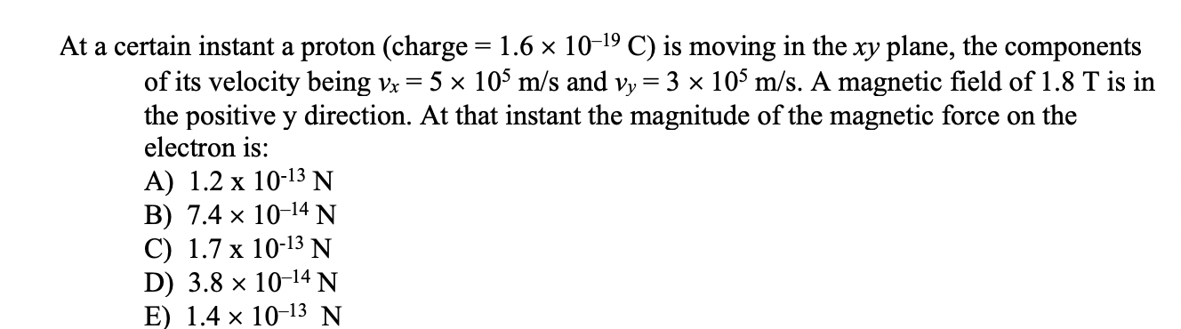 Solved At a certain instant a proton (charge = 1.6 x 10-19 | Chegg.com