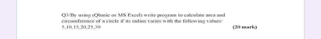 Solved Q3/By using (Qbasic or MS Excel) write program to | Chegg.com