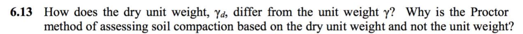 6.13 ﻿How does the dry unit weight, \gamma _(d), | Chegg.com