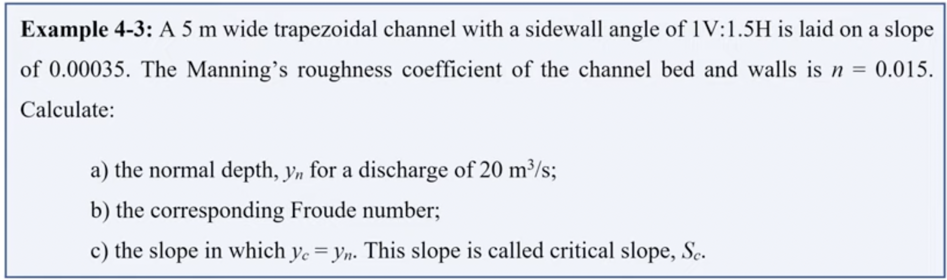 Solved Example 4-3: A 5 m wide trapezoidal channel with a | Chegg.com