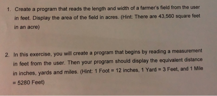 Solved 1 Create A Program That Reads The Length And Width
