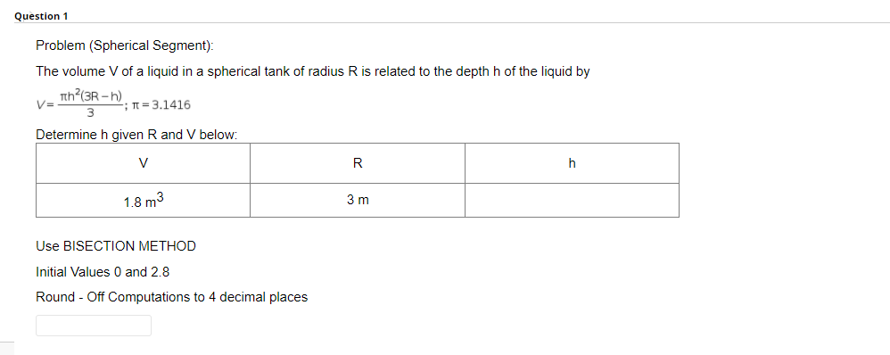 Solved Question 1 Problem (Spherical Segment) The volume V | Chegg.com