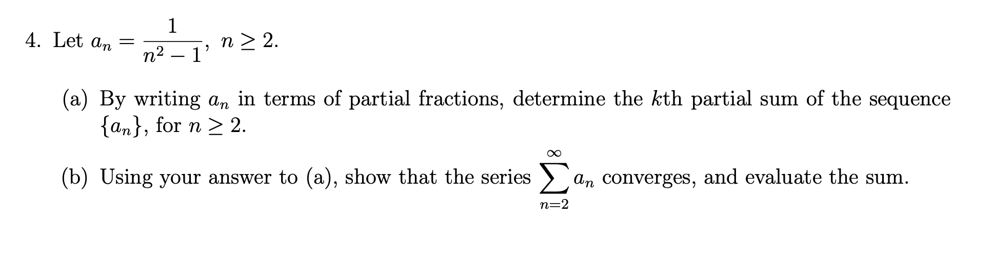 Solved 1 4. Let an = n2 – 1' - n > 2. (a) By writing an in | Chegg.com