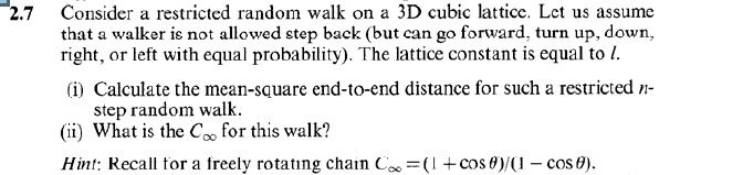 Solved 2.7 Consider a restricted random walk on a 3D cubic | Chegg.com