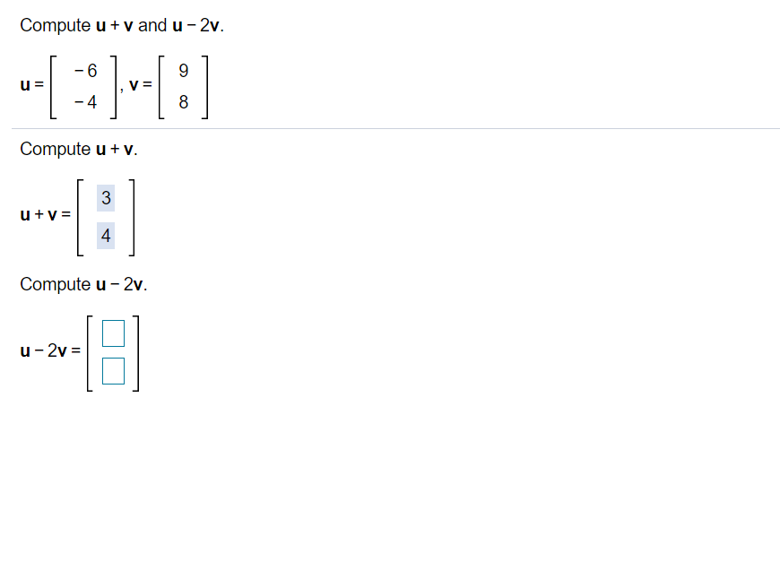 Solved Compute u + v and u-2v. --[ ::}"[:)] Compute u + v. 3 | Chegg.com