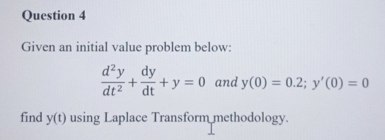 Solved Question 4Given an initial value problem | Chegg.com