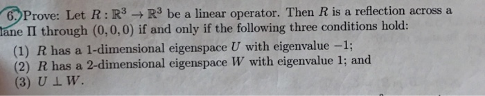 Solved Prove: Let R R3 -t R3 be a linear operator. Then R is | Chegg.com