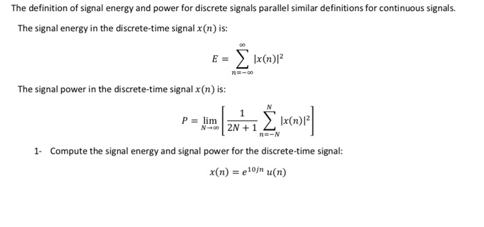 Solved The definition of signal energy and power for | Chegg.com