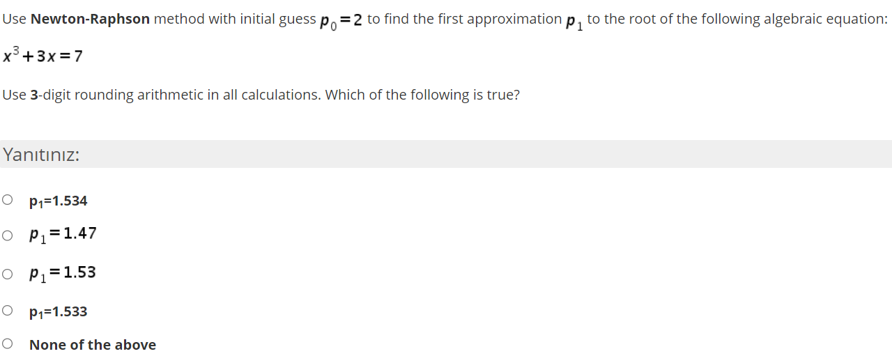 Solved Use Newton-Raphson method with initial guess p0=2 to | Chegg.com