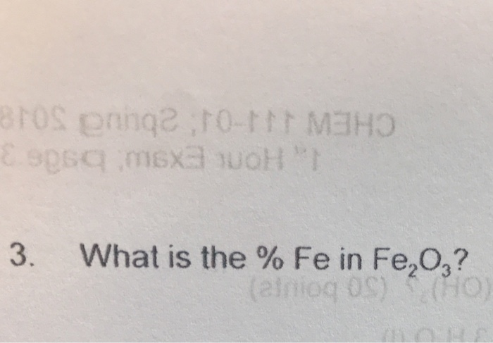 Solved What is the % Fe in Fe2O3? | Chegg.com
