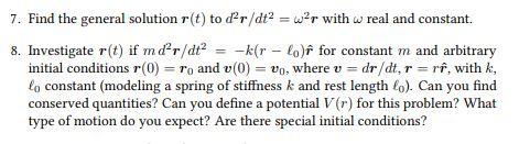 Solved 7. Find the general solution r(t) to d2r/dt2=ω2r with | Chegg.com