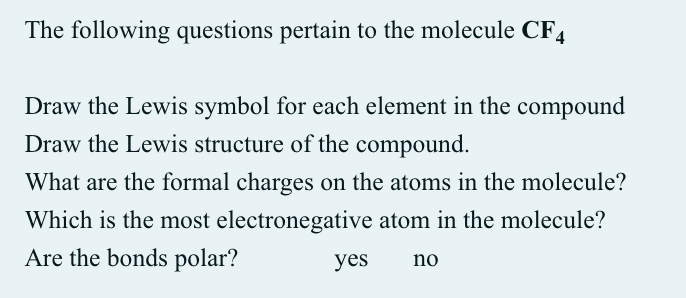 Solved The following questions pertain to the molecule CF4 | Chegg.com