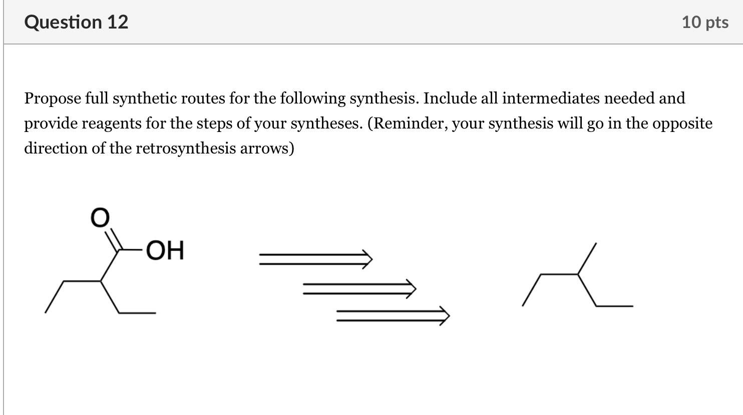 Solved Question 12 10 pts Propose full synthetic routes for | Chegg.com