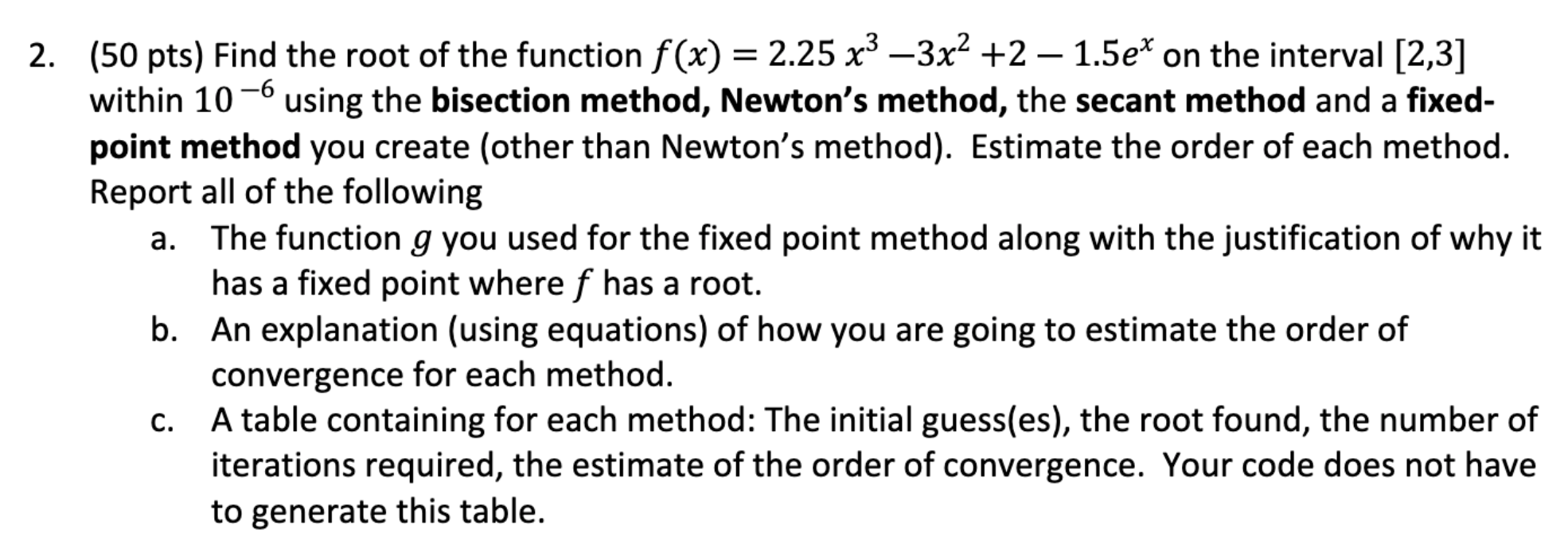 Solved 2. (50 pts) Find the root of the function | Chegg.com