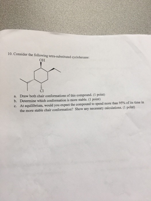 Solved 10. Consider the following tetra-substituted | Chegg.com