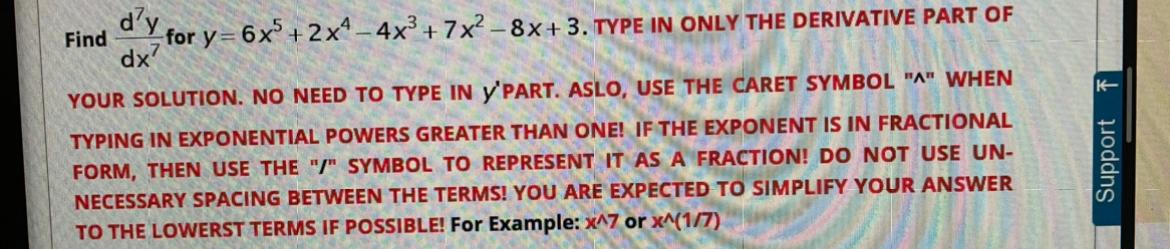 Solved d'y for y=6x5+2x4 - 4x² + 2x2 -8X+3. TYPE IN ONLY THE | Chegg.com