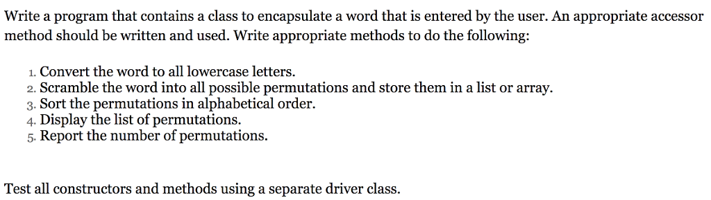 Solved Write a program that contains a class to encapsulate | Chegg.com