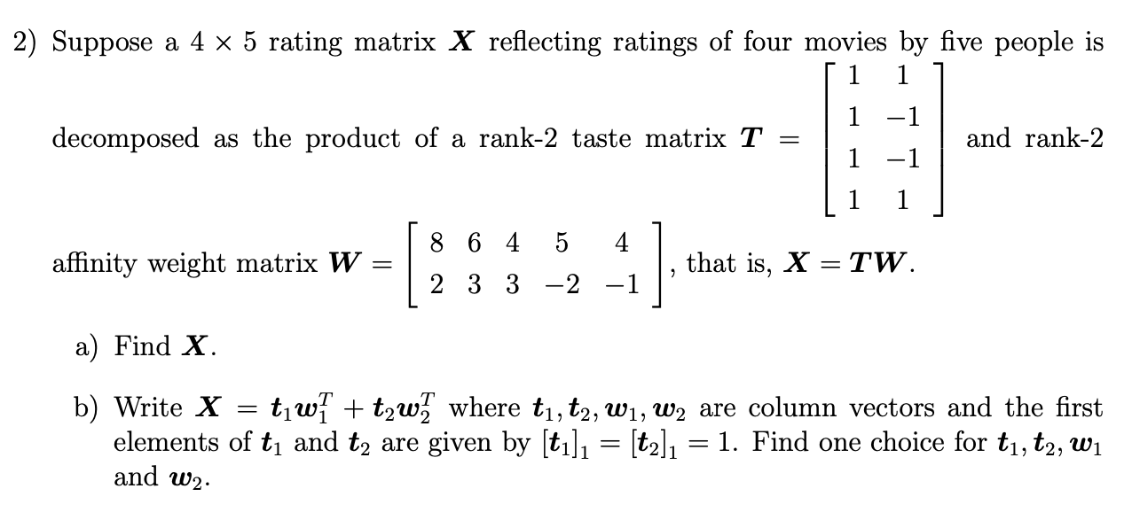 Solved 2) Suppose a 4 x 5 rating matrix X reflecting ratings | Chegg.com