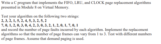 Solved Write a C program that implements the FIFO, LRU, and | Chegg.com
