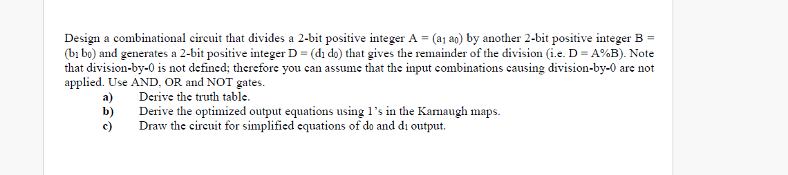 Solved Design a combinational circuit that divides a 2-bit | Chegg.com