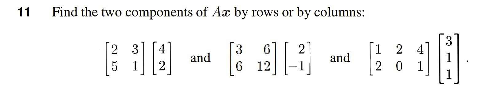 Solved 11 Find the two components of Ax by rows or by | Chegg.com