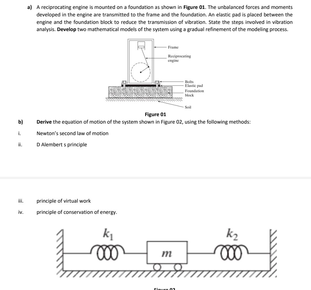 Solved a) A reciprocating engine is mounted on a foundation | Chegg.com