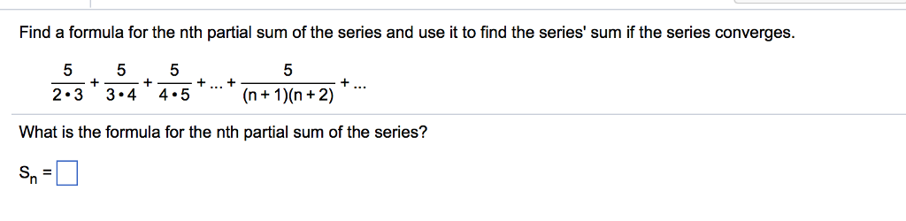 Solved Find a formula for the nth partial sum of the series | Chegg.com