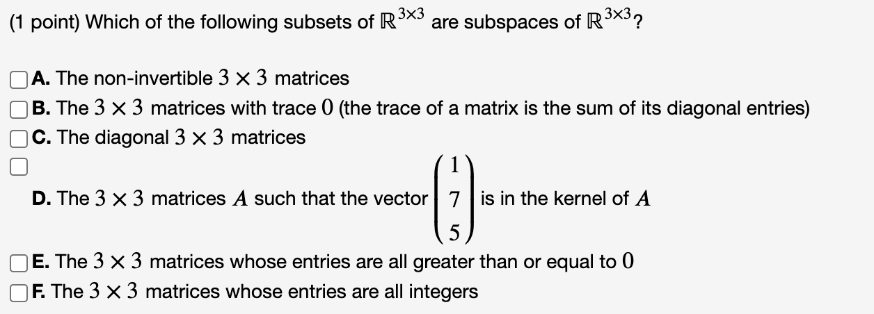 Solved (1 point) Which of the following subsets of R3×3 are | Chegg.com