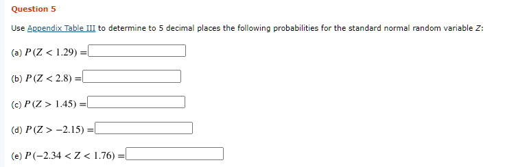 Solved Question 5 Use Appendix Table III to determine to 5 | Chegg.com