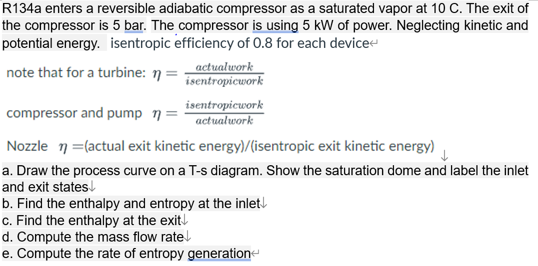 Solved R134a enters a reversible adiabatic compressor as a | Chegg.com