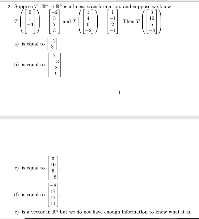 Solved 2. Suppose T : R4 + R4 is a linear transformation, | Chegg.com
