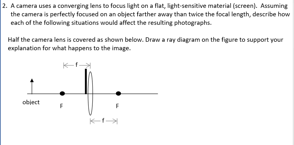 Solved 2. A camera uses a converging lens to focus light on | Chegg.com