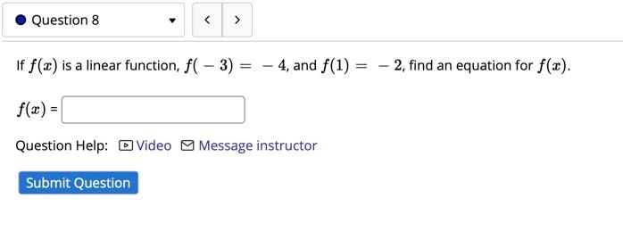Solved Question 8 If f(x) is a linear function, f(-3) = | Chegg.com