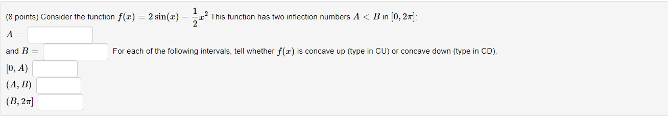 Solved (8 ﻿points) ﻿Consider the function f(x)=2sin(x)-12x2 | Chegg.com