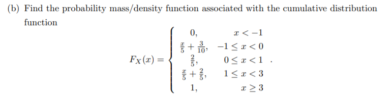 Solved (b) Find the probability mass/density function | Chegg.com
