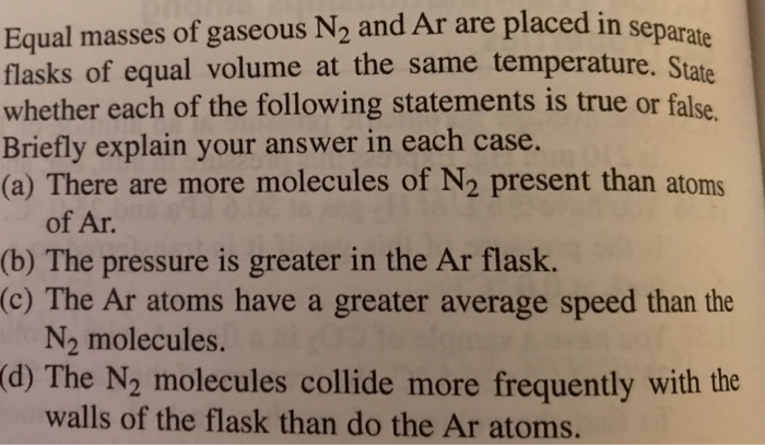 Solved Equal masses of gaseous N2 and Ar are placed in sepa | Chegg.com