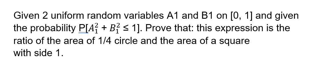 Solved Given 2 uniform random variables A1 and B1 on [0,1] | Chegg.com